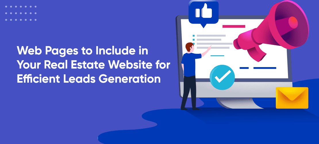 Web Pages to Include in Real Estate Website for Leads Generation